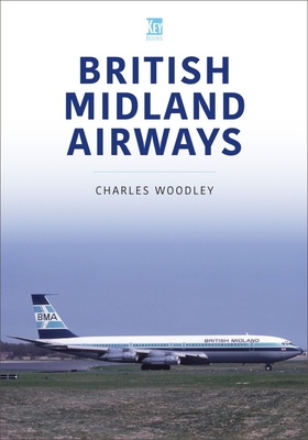 British Midland Airways (Airlines Series) by Charles Woodley | Goodreads