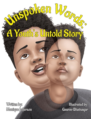 Unspoken Words: A Youth's Untold Story by Monique Jefferson | Goodreads