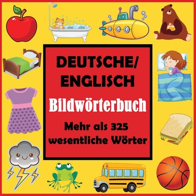 Deutsche/ Englisch Bildw rterbuch: Erstes englisches Wortbuch mit mehr ...