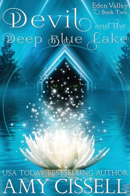 Devil and the Deep Blue Lake by Amy Cissell | Goodreads