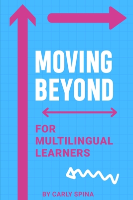Moving Beyond for Multilingual Learners: Innovative Supports for ...