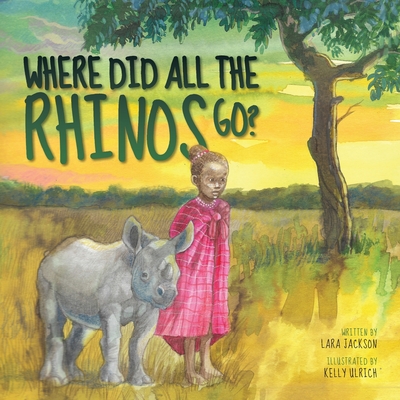 Where Did All the Rhinos Go? by Lara Jackson | Goodreads