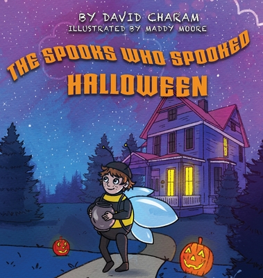 The Spooks Who Spooked Halloween by David Charam | Goodreads