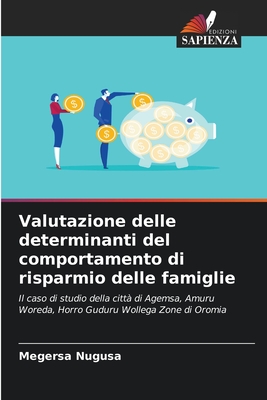 Valutazione delle determinanti del comportamento di risparmio delle ...