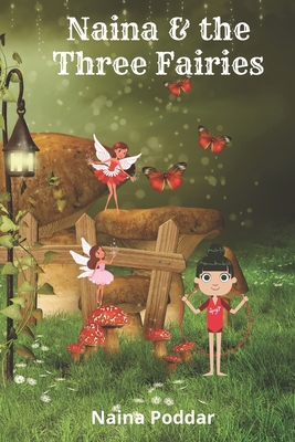 Naina and the Three Fairies by Naina Poddar | Goodreads