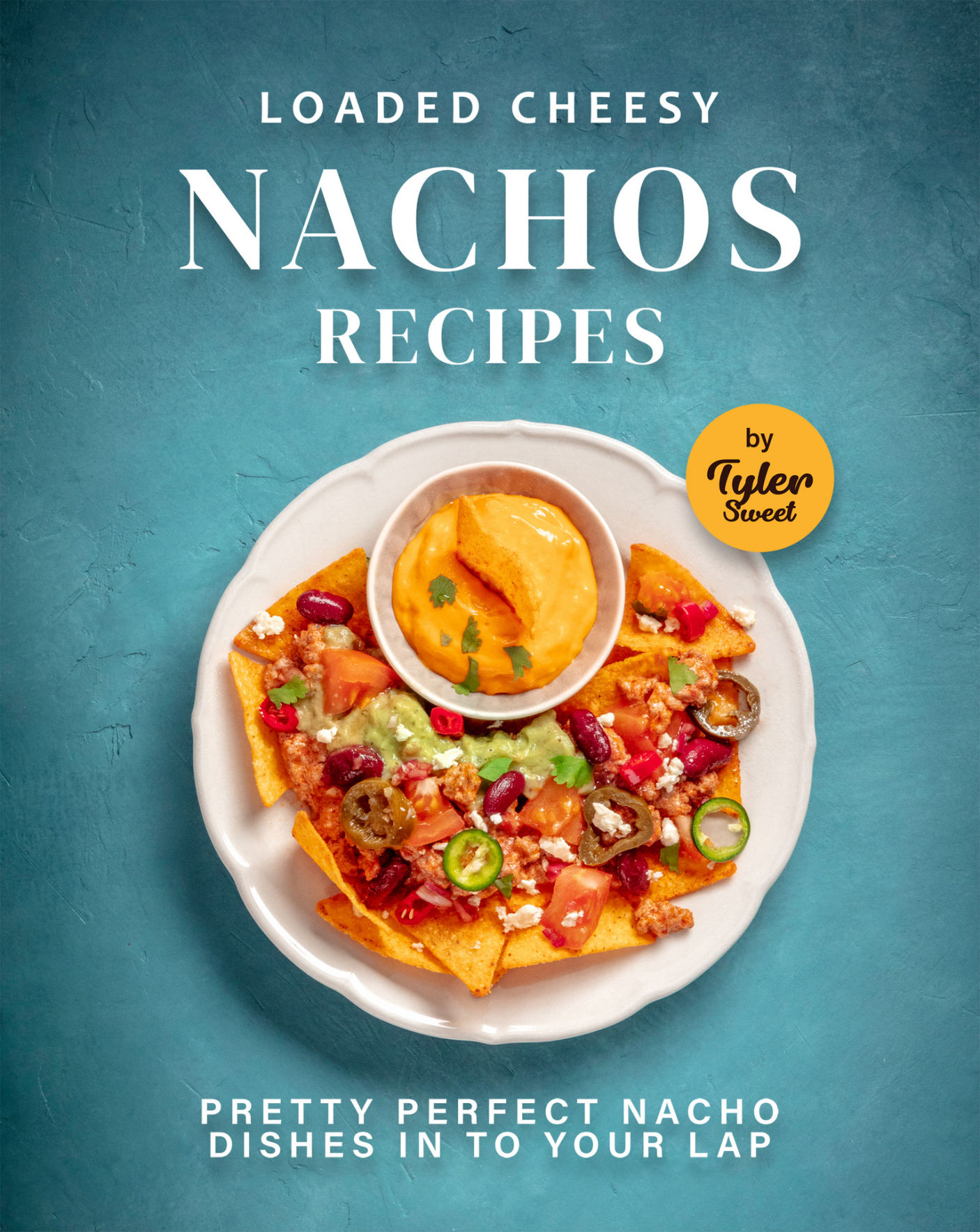 Loaded Cheesy Nachos Recipes: Pretty Perfect Nacho Dishes into Your Lap ...
