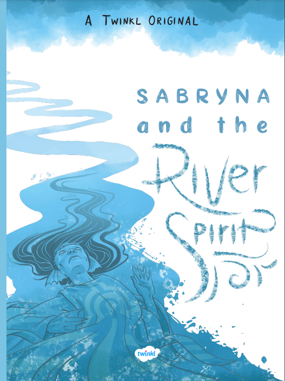 Sabryna and the River Spirit by Twinkl Originals | Goodreads