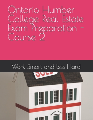 Ontario Humber College Real Estate Exam Preparation - Course 2 by Work ...