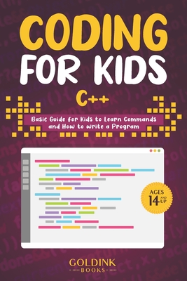 Coding for Kids C++: Basic Guide for Kids to Learn Commands and How to ...