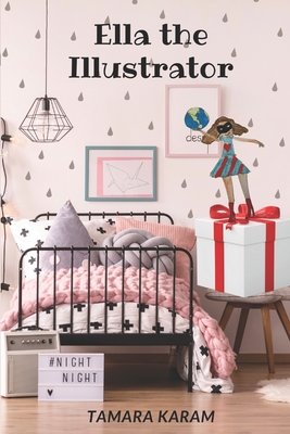 Ella the Illustrator by Tamara Karam | Goodreads
