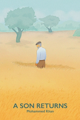 A Son Returns by Mohammed Khan | Goodreads