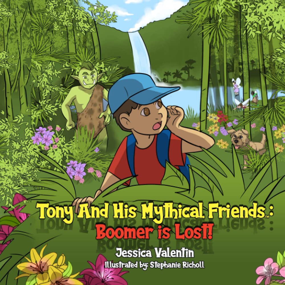 Tony And His Mythical Friends: Boomer Is Lost! by Jessica Valentin ...