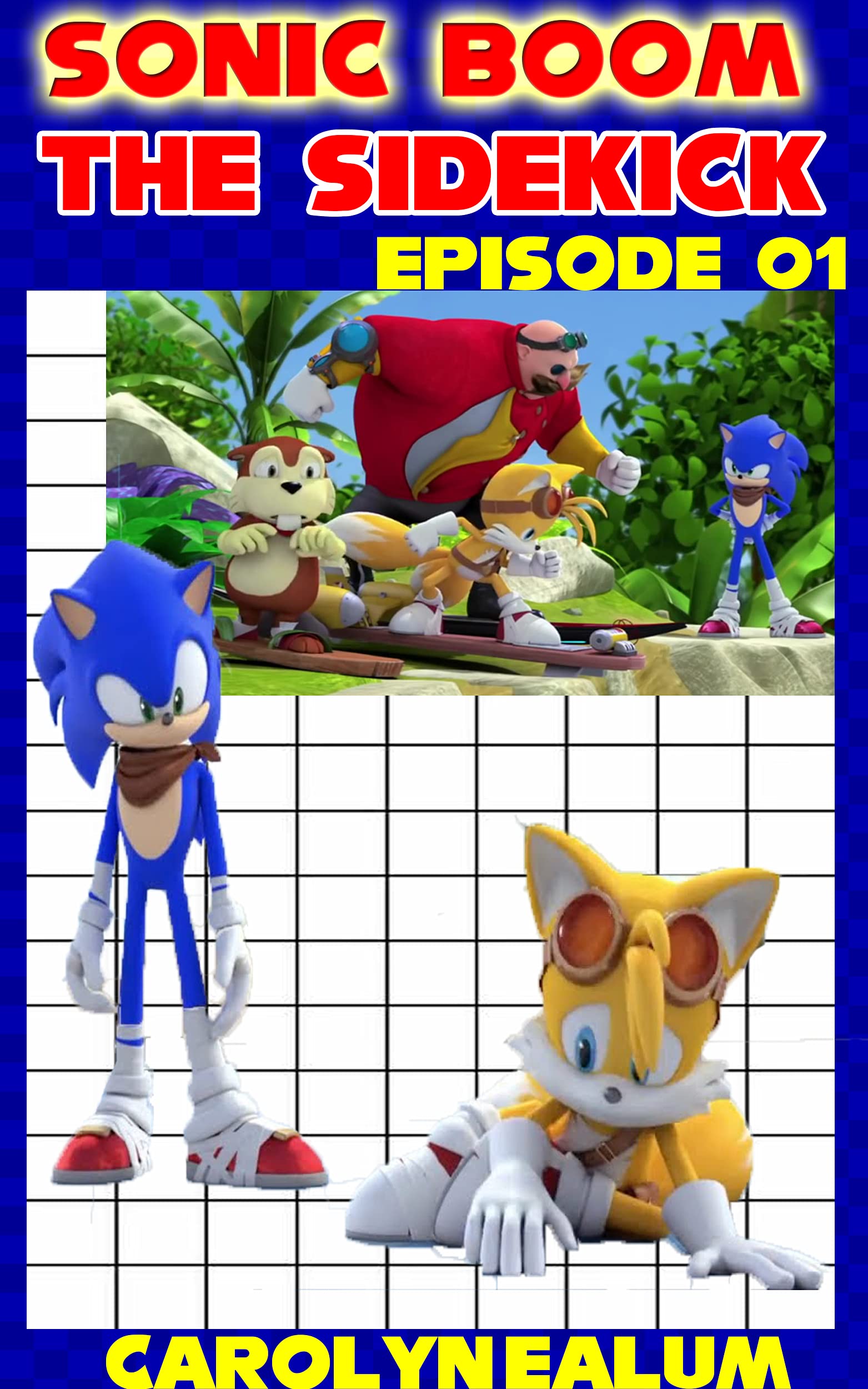 Sonic Boom Comic: The Sidekick | Episode 01 by Carolyn Ealum | Goodreads