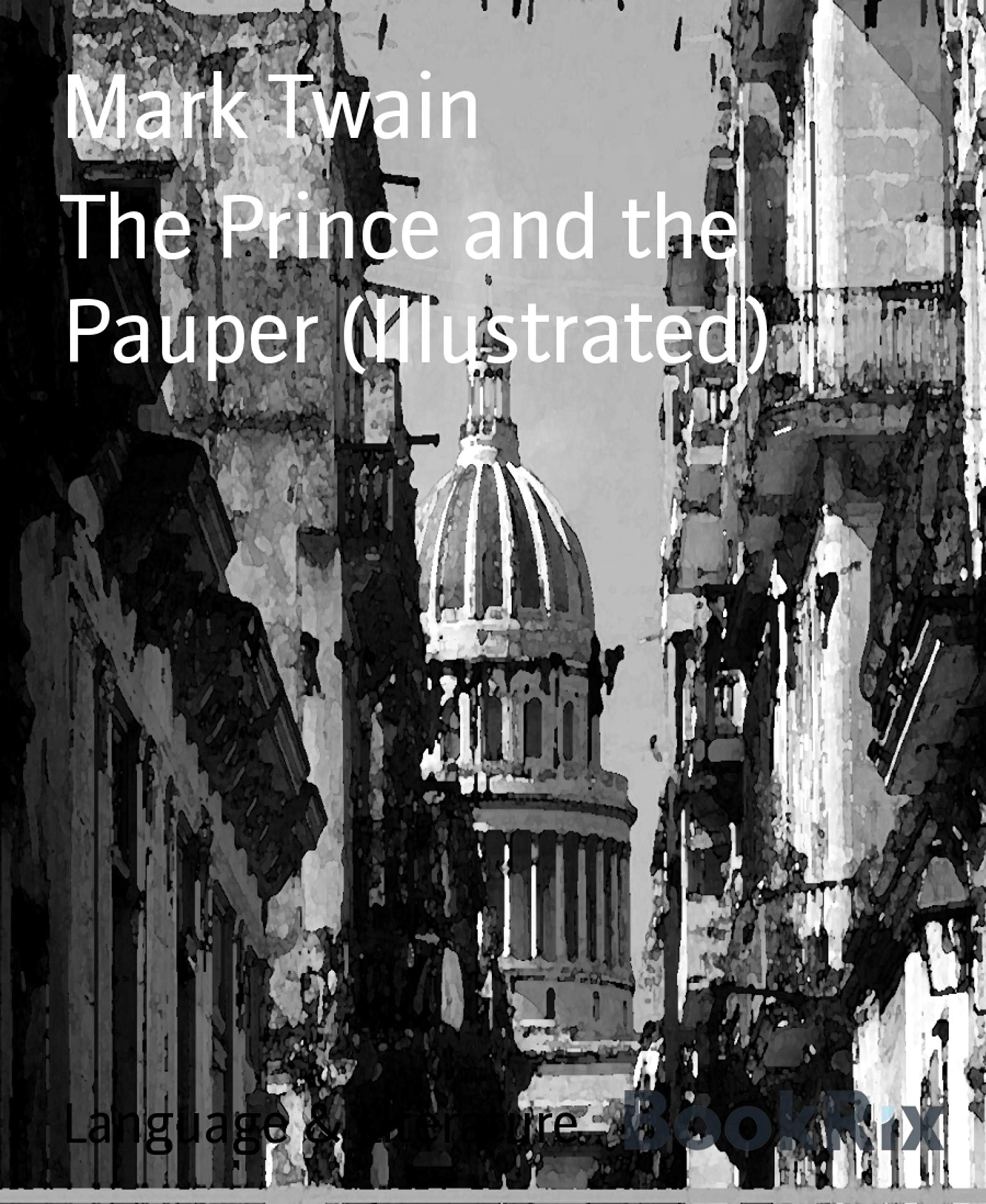 The Prince and the Pauper (Illustrated) by Mark Twain | Goodreads