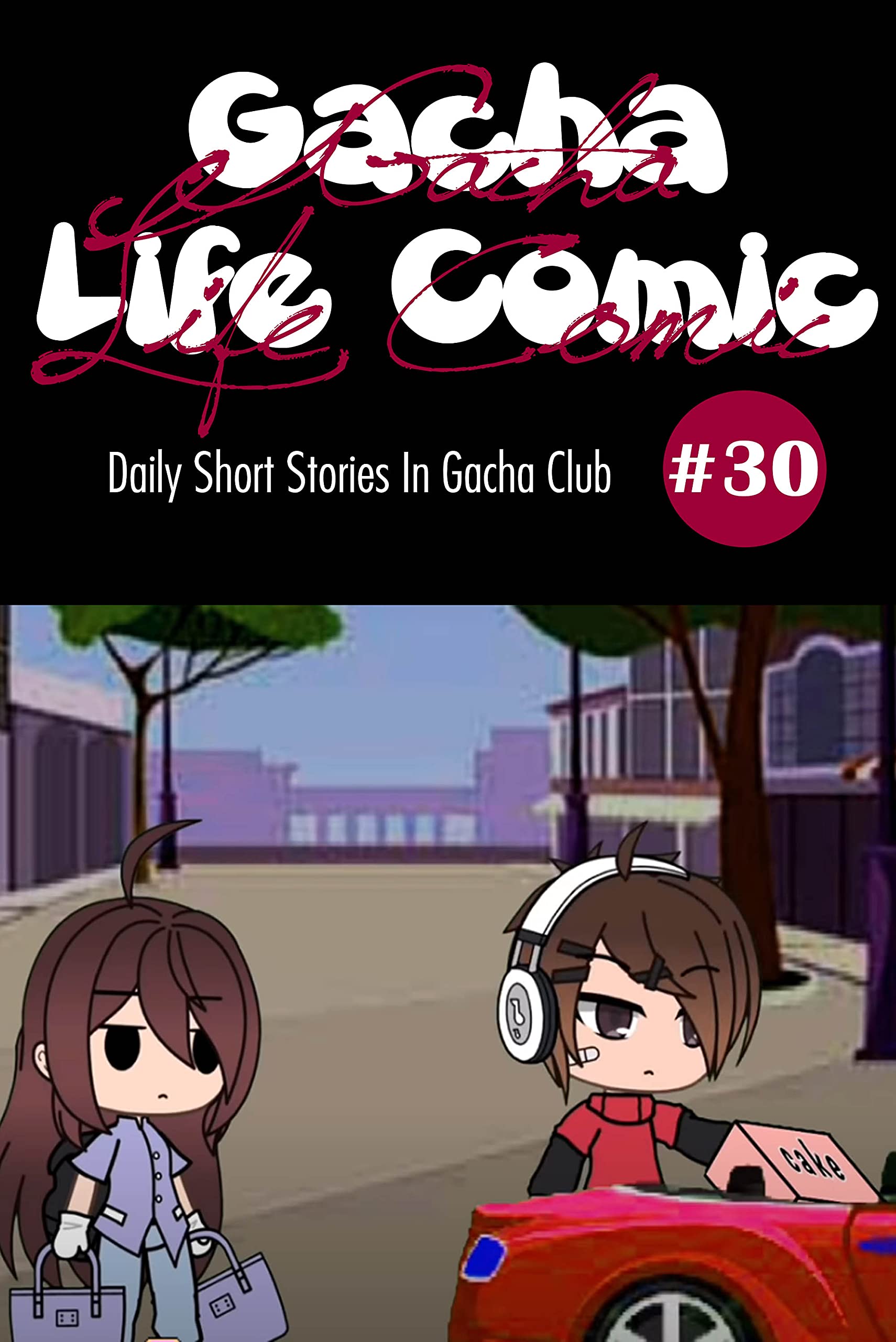 Gacha Life Comic Ep.30: Daily Short Stories In Gacha Club by Natalia ...