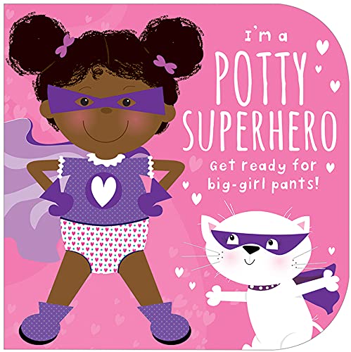 Potty Superhero (Multicultural): Get Ready for Big Girl Pants! by ...