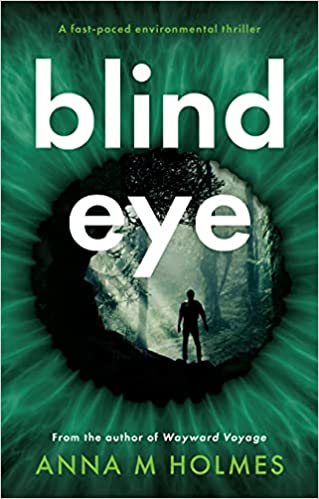 Blind Eye by Anna M. Holmes | Goodreads