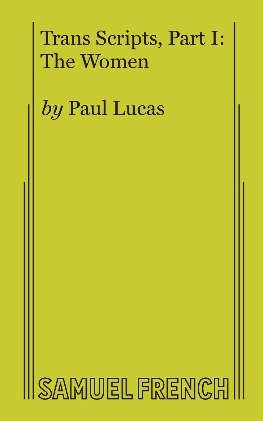 Trans Scripts, Part I: The Women by Paul Lucas | Goodreads