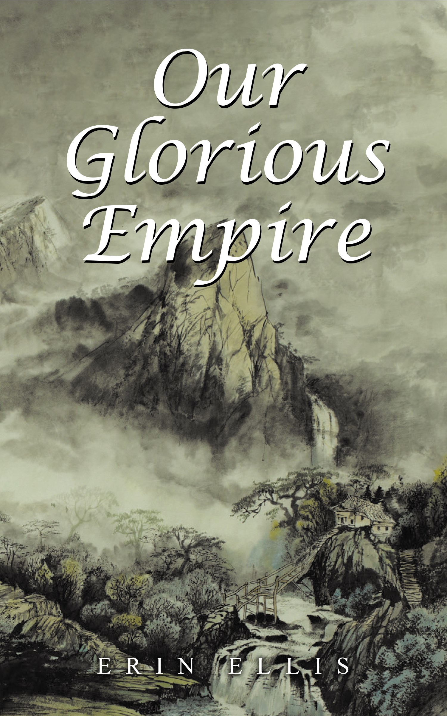 Our Glorious Empire by Erin Ellis | Goodreads