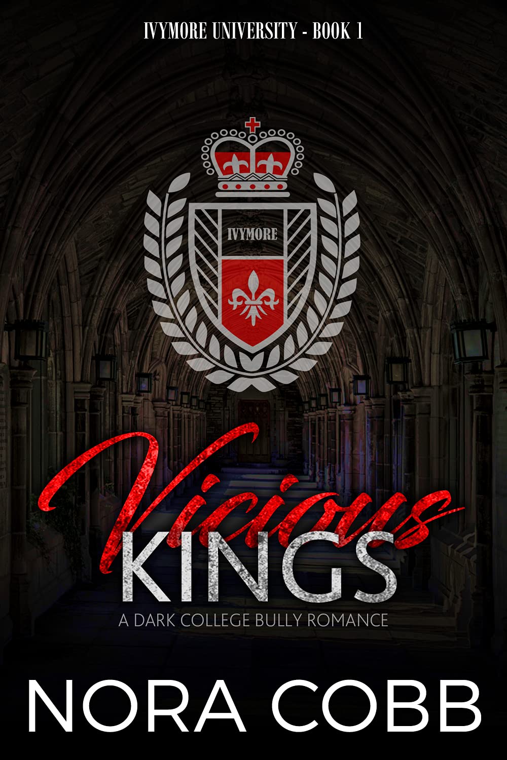 Vicious Kings (Ivymore University #1) by Nora Cobb | Goodreads