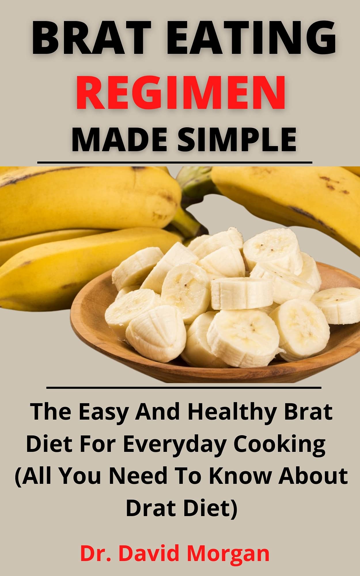 Brat Eating Regimen Made Simple: The Easy And Healthy Brat Diet For ...