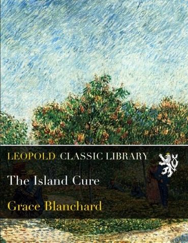 The Island Cure by Grace Blanchard | Goodreads
