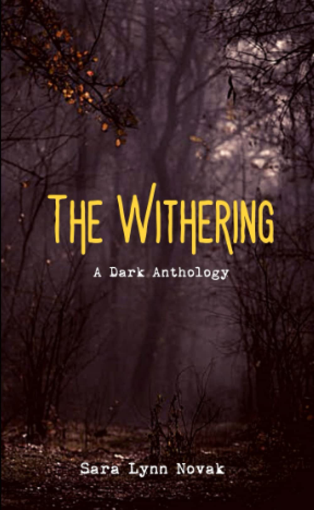 The Withering: A Dark Anthology by Sara Lynn Novak | Goodreads