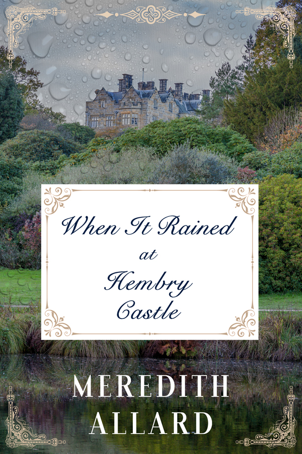 When It Rained at Hembry Castle by Meredith Allard | Goodreads