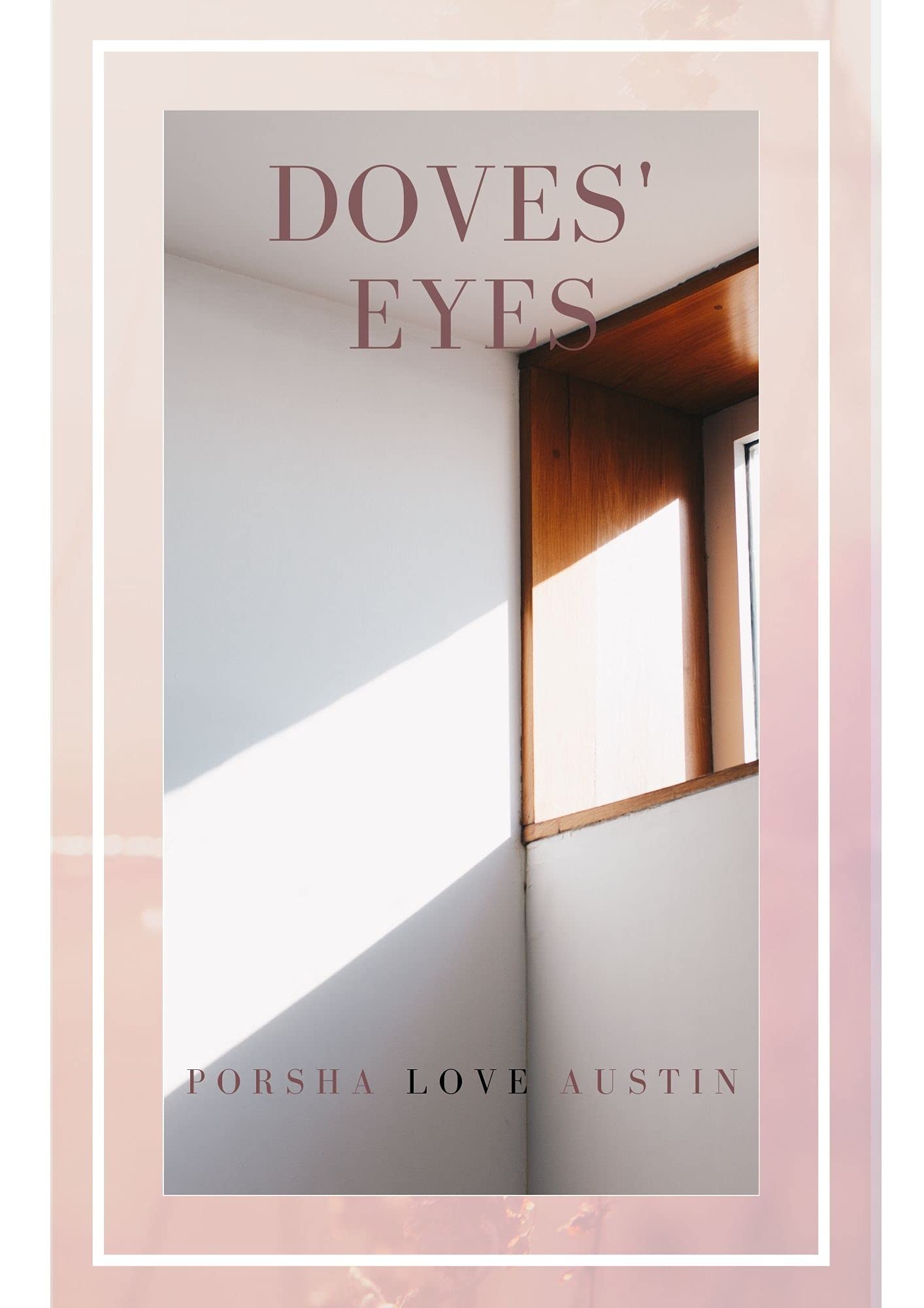 Doves' Eyes by Porsha Love Austin | Goodreads