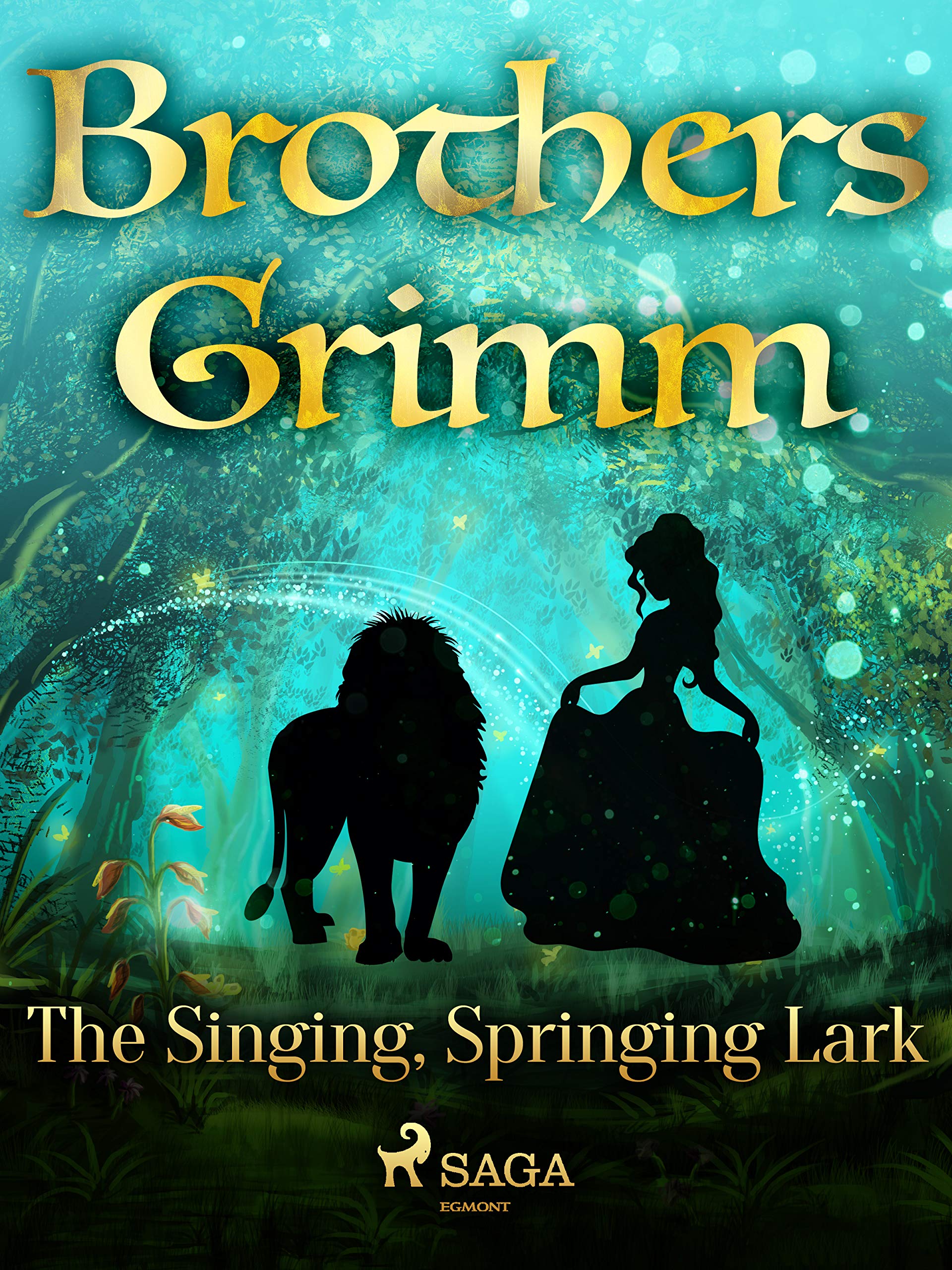 The Singing, Springing Lark (Grimm's Fairy Tales) by Jacob Grimm ...