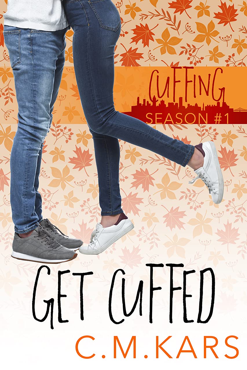 Get Cuffed (Cuffing Season #1) by C.M. Kars | Goodreads