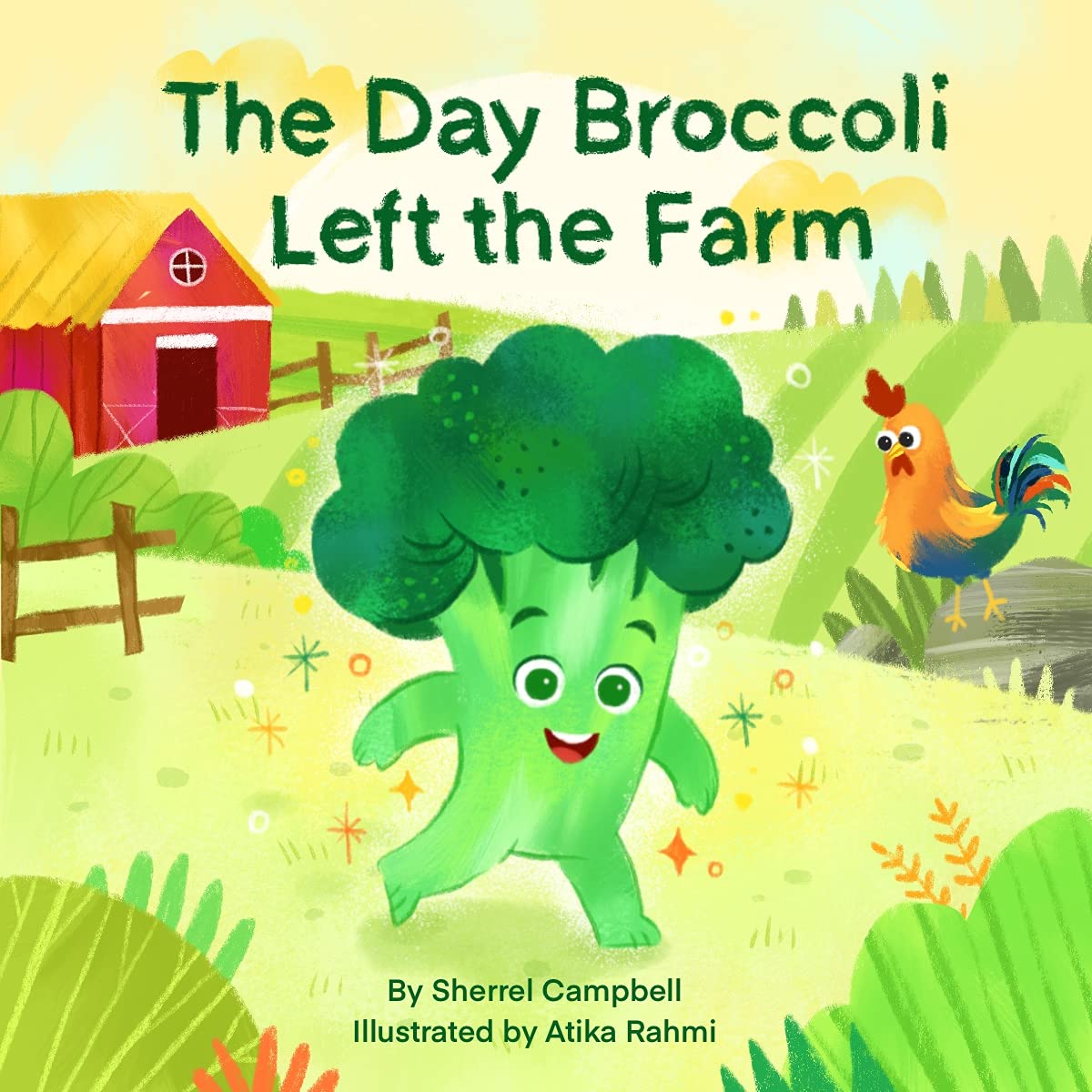 The Day Broccoli Left the Farm by Sherrel Campbell | Goodreads