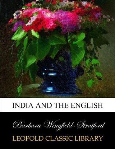 India and the English by Barbara Wingfield-Stratford | Goodreads