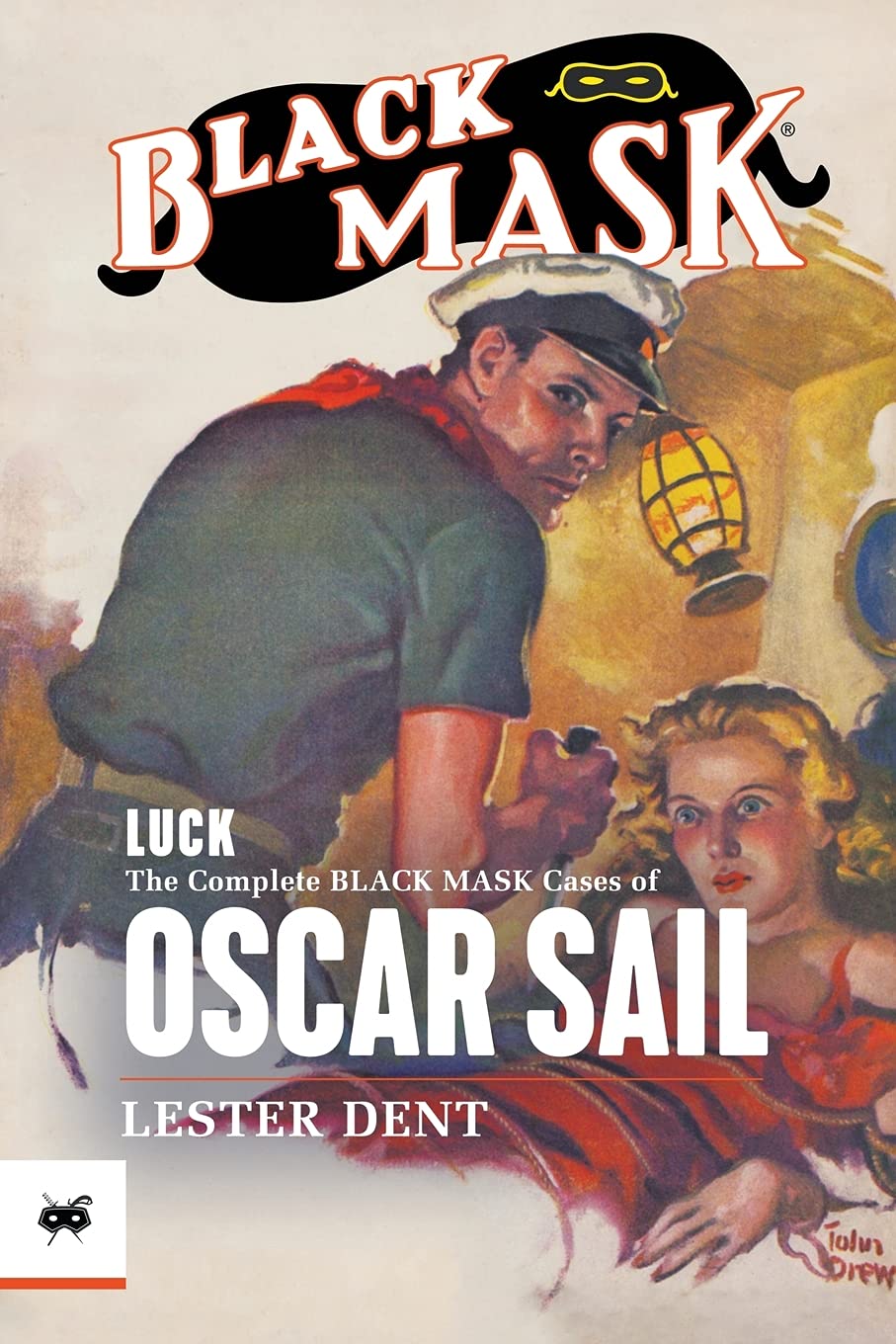 Luck: The Complete Black Mask Cases of Oscar Sail by Lester Dent ...