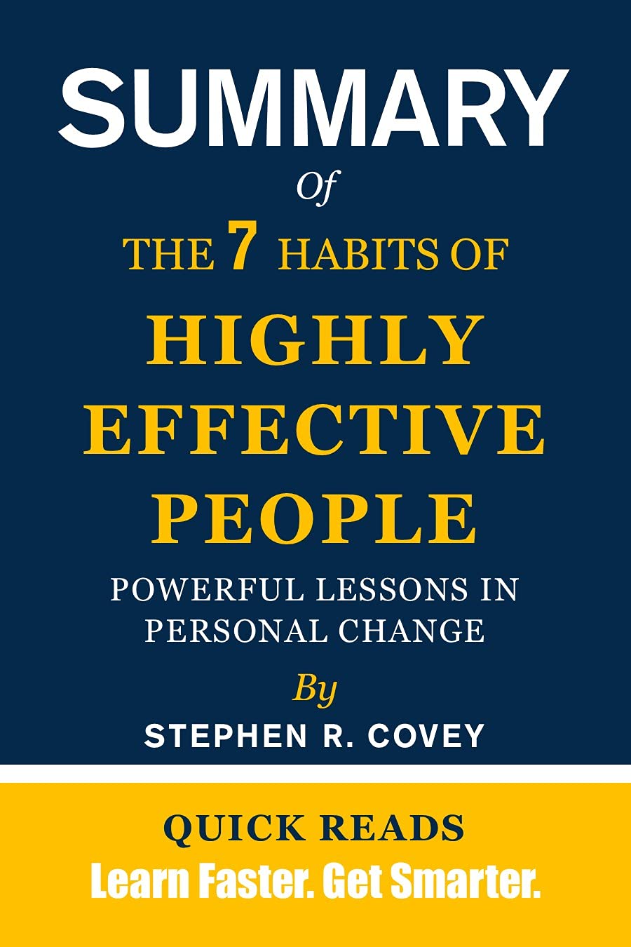 SUMMARY OF THE 7 HABITS OF HIGHLY EFFECTIVE PEOPLE BY STEPHEN R. COVEY ...