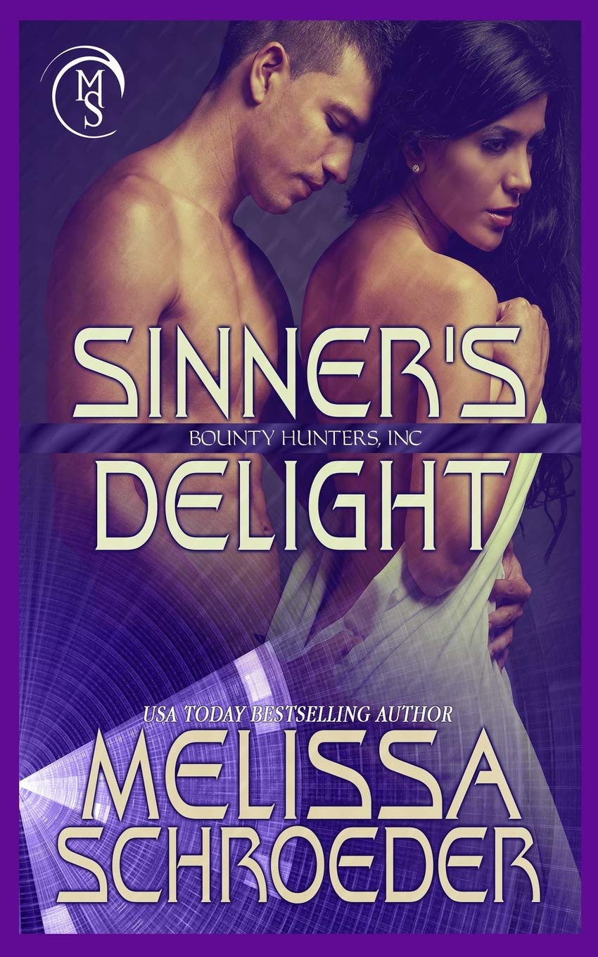 Sinner's Delight (Bounty Hunters, Inc) by Melissa Schroeder | Goodreads