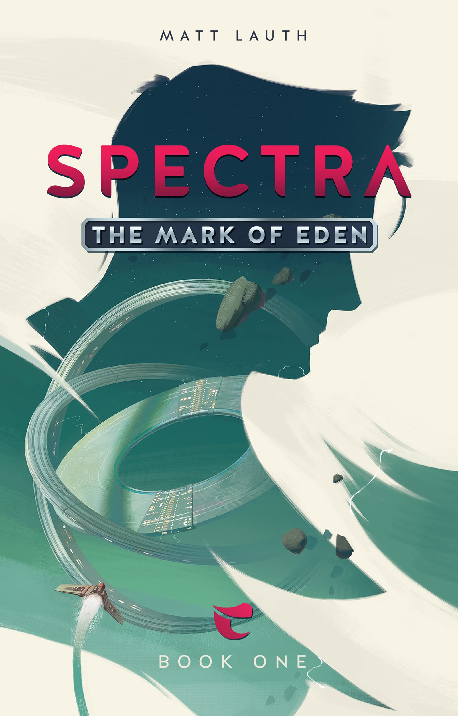 The Mark of Eden (Spectra Book 1) by Matt Lauth | Goodreads