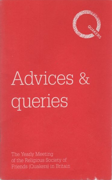 Advices & queries by The Yearly Meeting of the Religious Society of ...