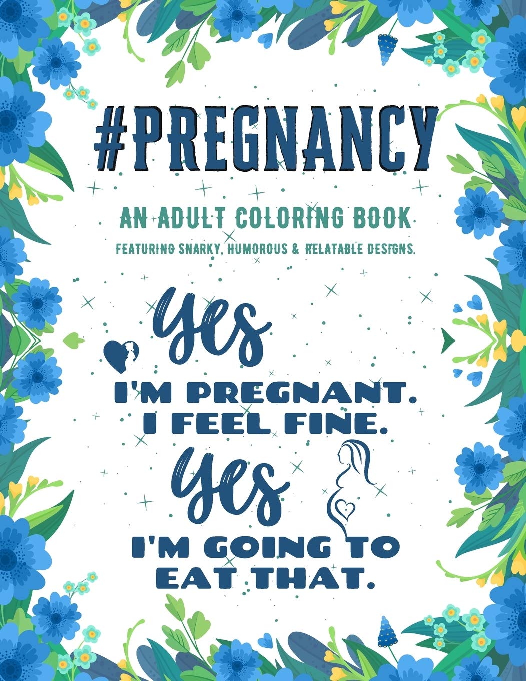 Pregnancy Adult Coloring Book: An Adult Coloring Book Featuring Funny ...