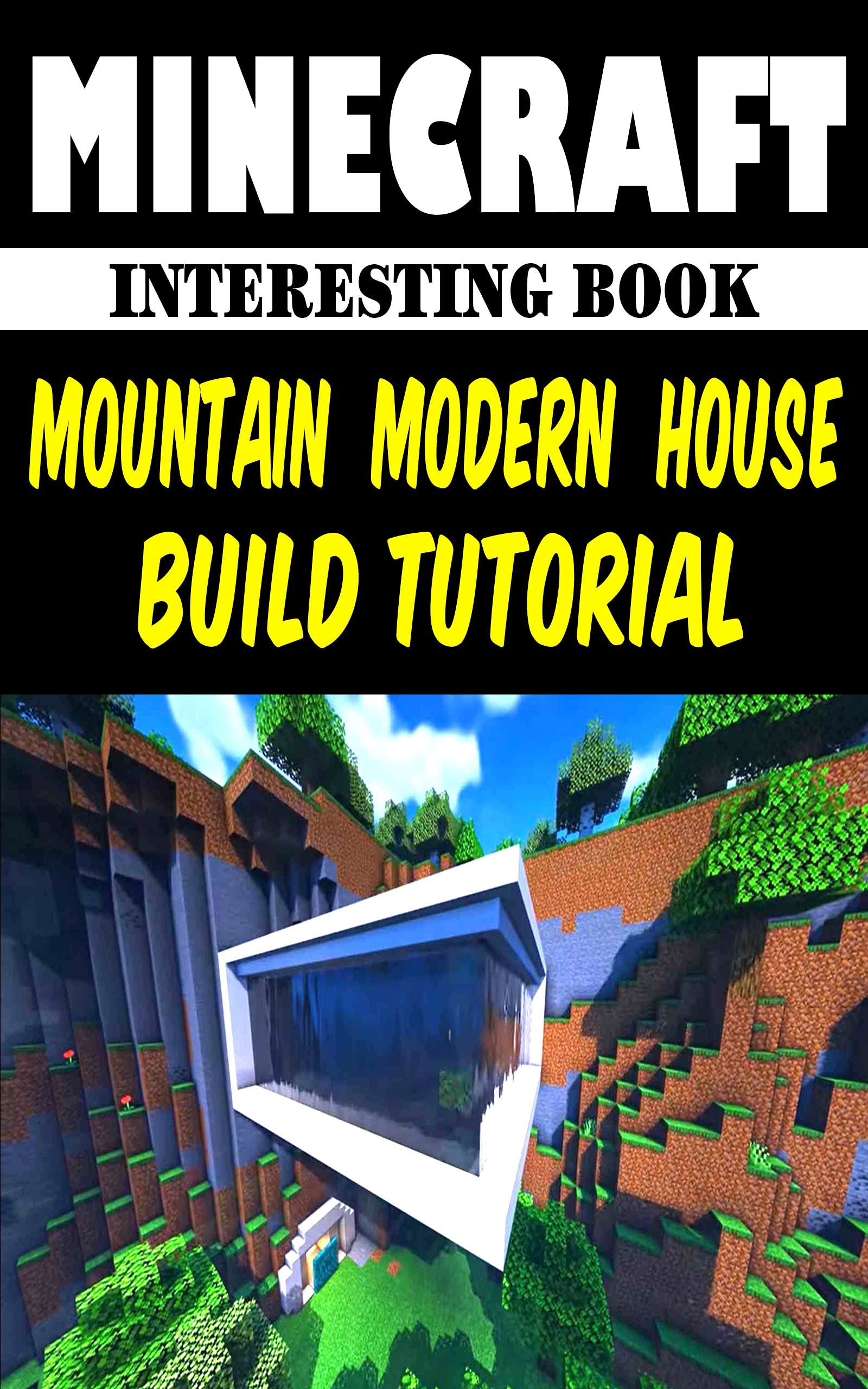 Minecraft Interesting Book: Mountain Modern House Build Tutorial by ...