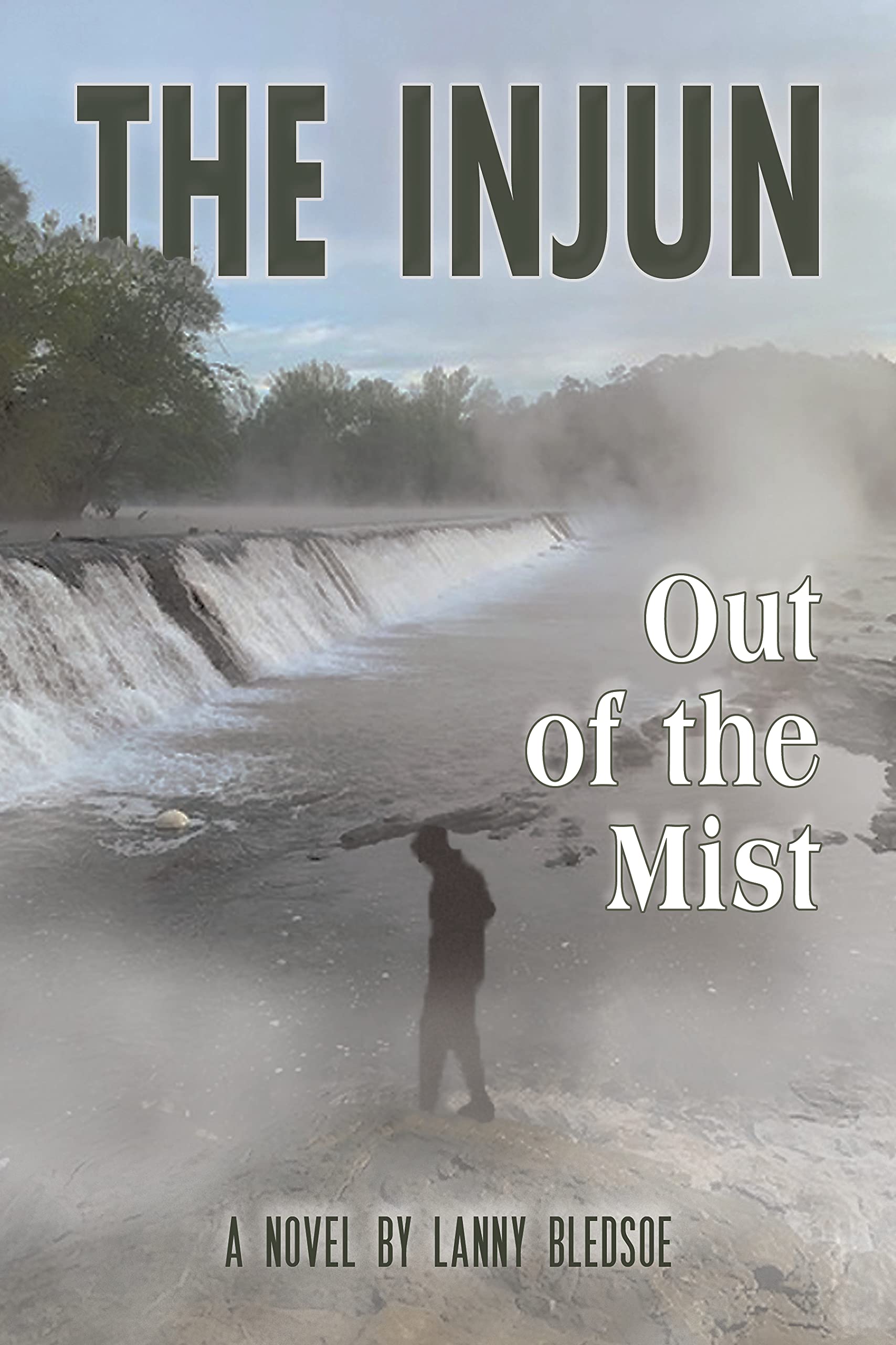 THE INJUN (Shoal Creek Saga) by Lanny Bledsoe | Goodreads