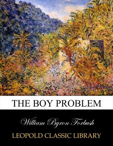 The boy problem by William Byron Forbush | Goodreads