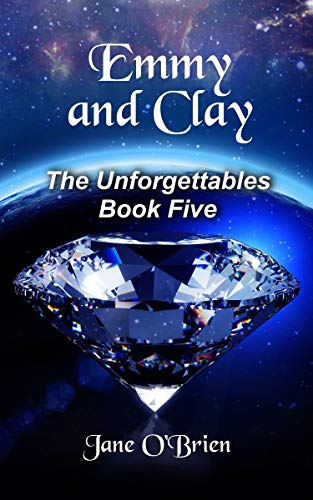 Emmy and Clay (Unforgettables #5) by Jane O'Brien | Goodreads