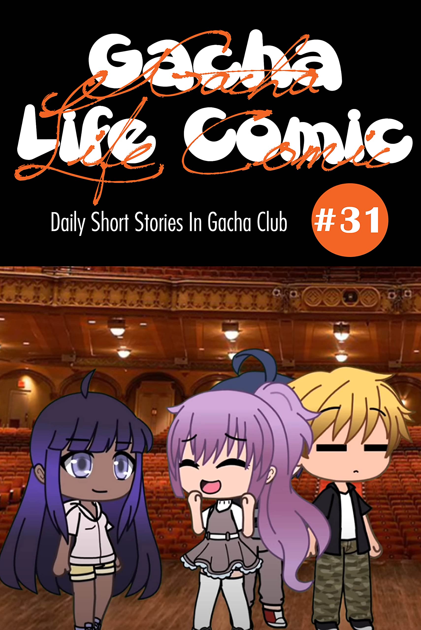 Gacha Life Comic Ep.31: Daily Short Stories In Gacha Club by Natalia ...