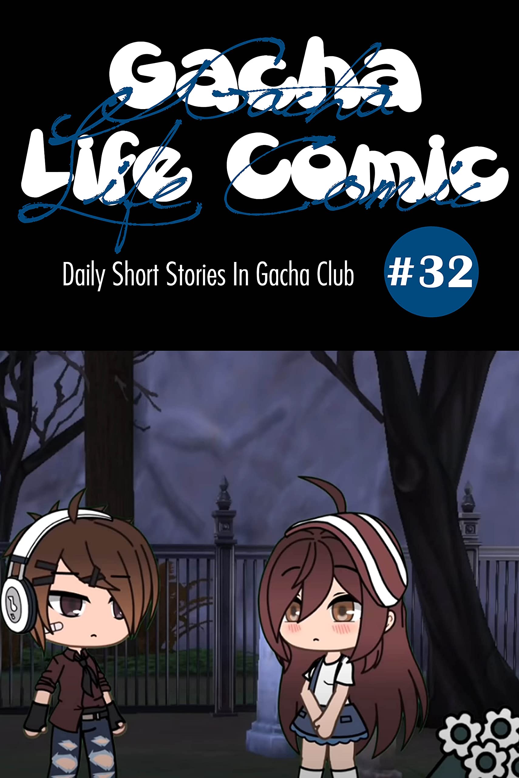 Gacha Life Comic Ep.32: Daily Short Stories In Gacha Club by Natalia ...