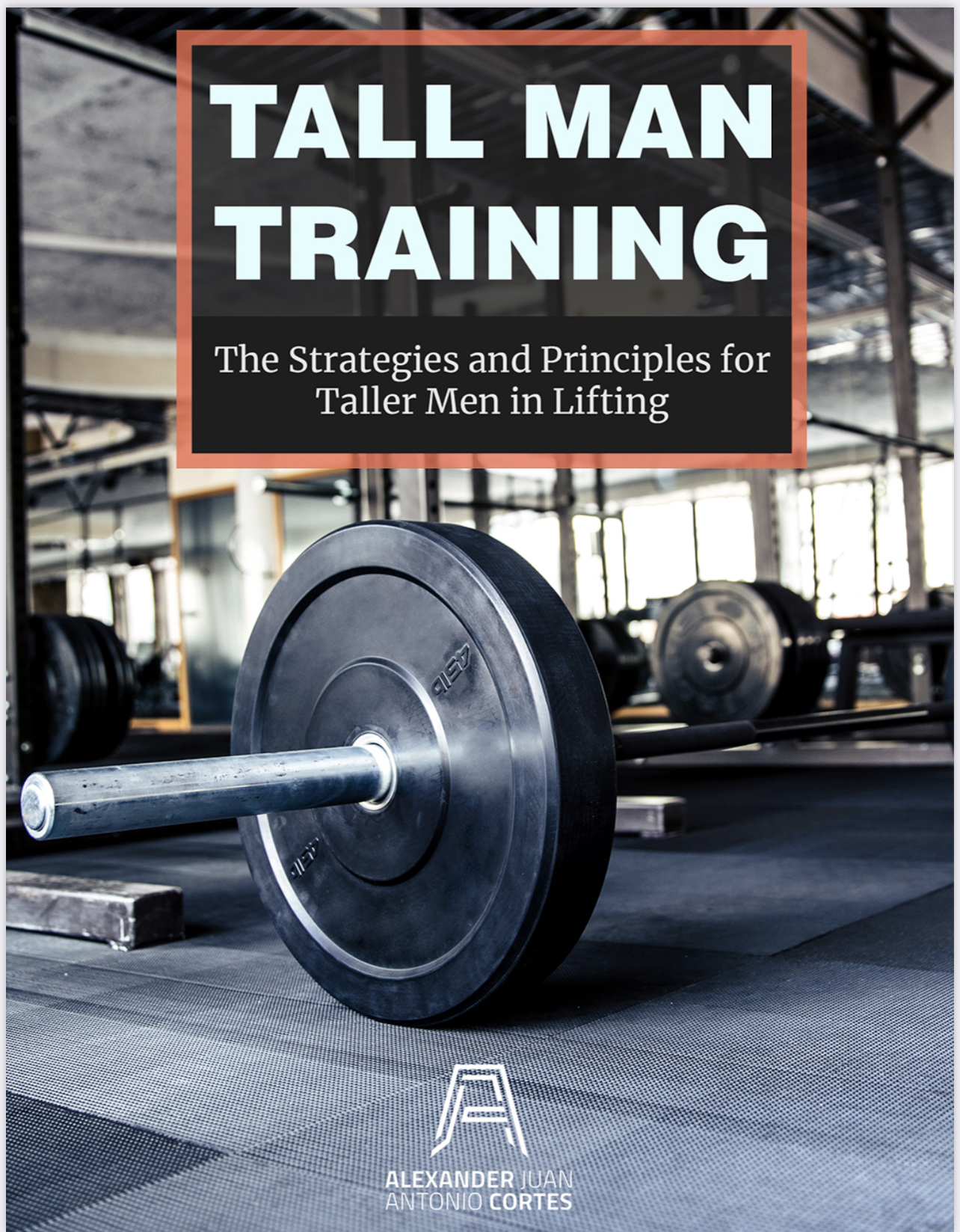 Tall Man Training: The Strategies and Principles for Taller Men in ...