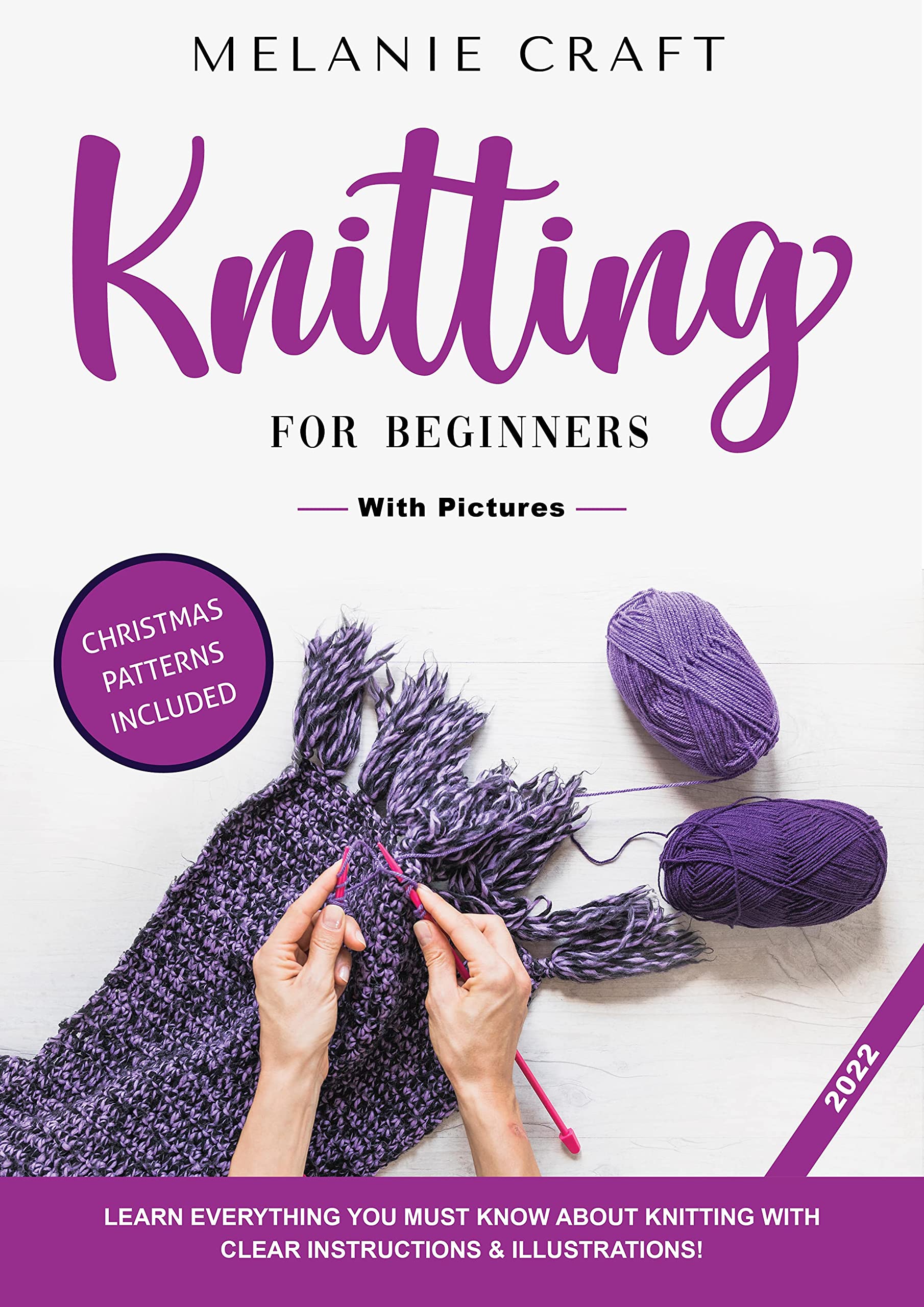 KNITTING FOR BEGINNERS: LEARN EVERYTHING YOU MUST KNOW ABOUT KNITTING ...