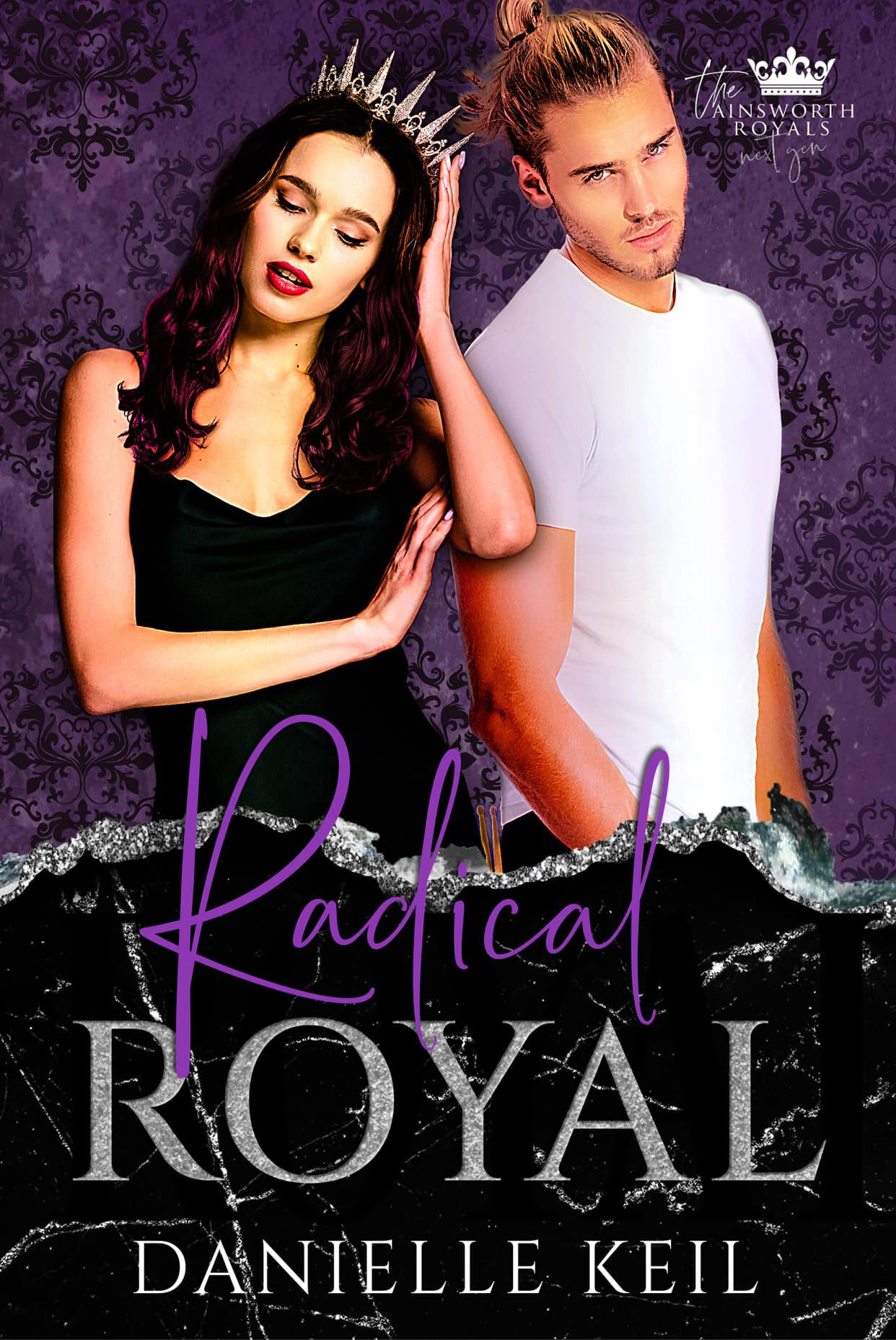 Radical Royal (The Ainsworth Royals: Next Gen, #1) by Danielle Keil | Goodreads