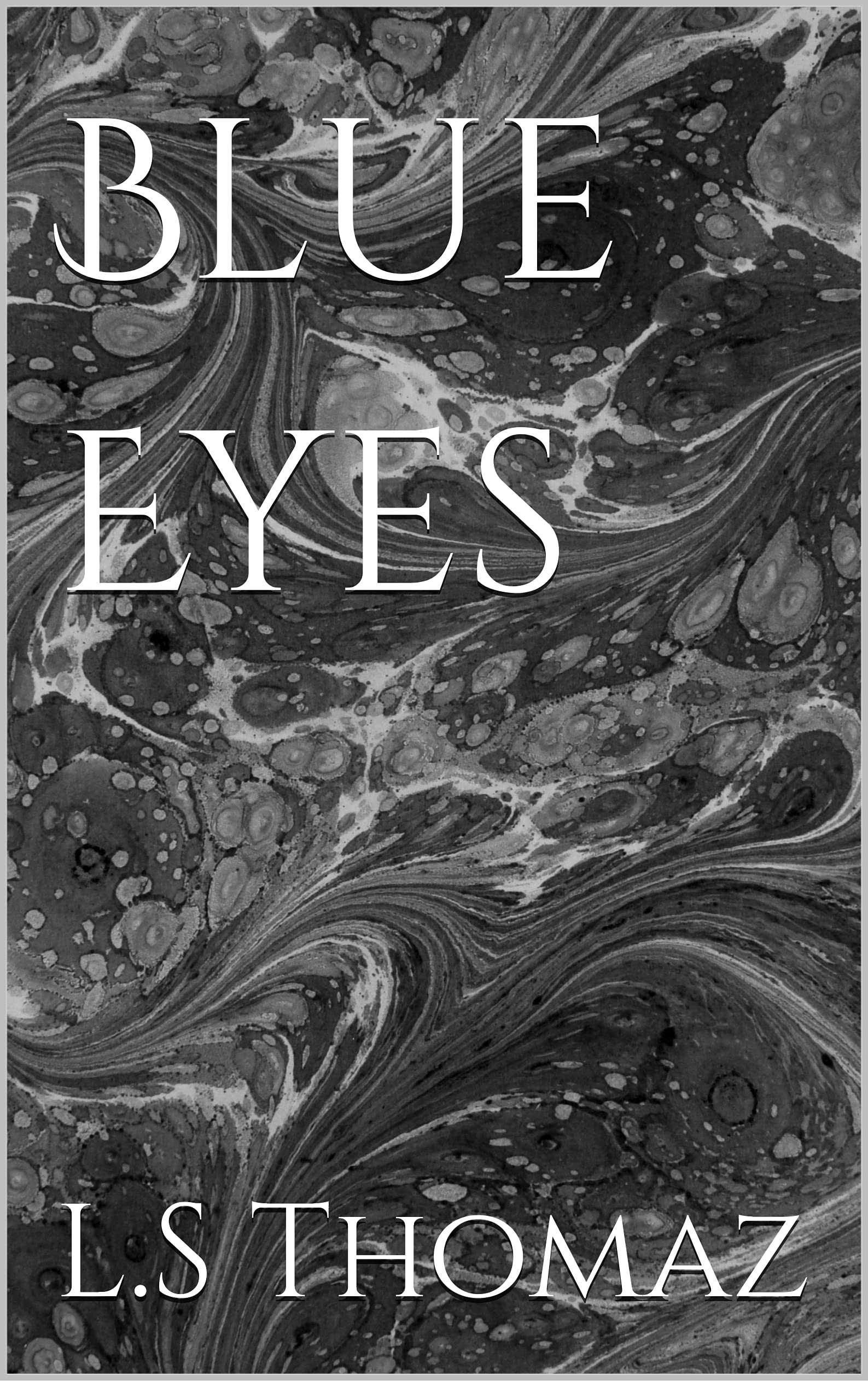 Blue Eyes by L.S Thomaz | Goodreads