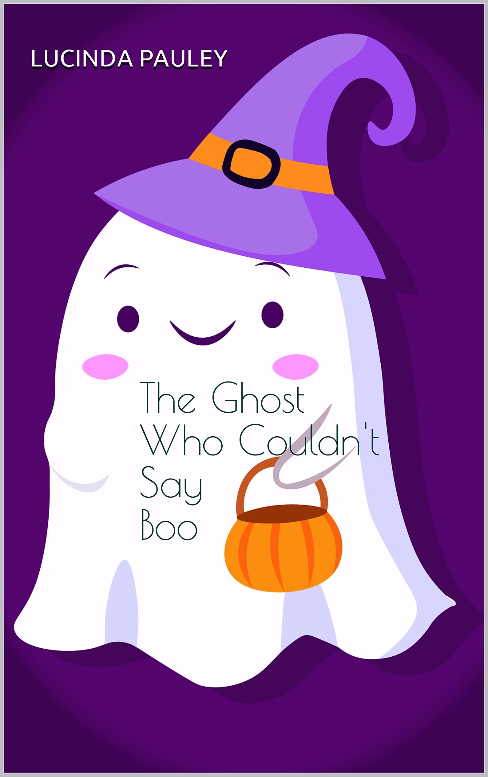 The Ghost Who Couldn't Say Boo by Lucinda Pauley | Goodreads